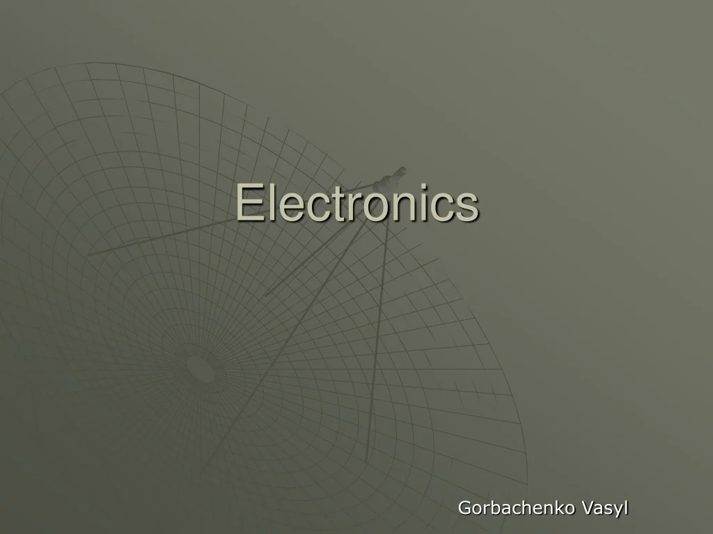 PPT - Electronics PowerPoint Presentation, free download - ID:9483428