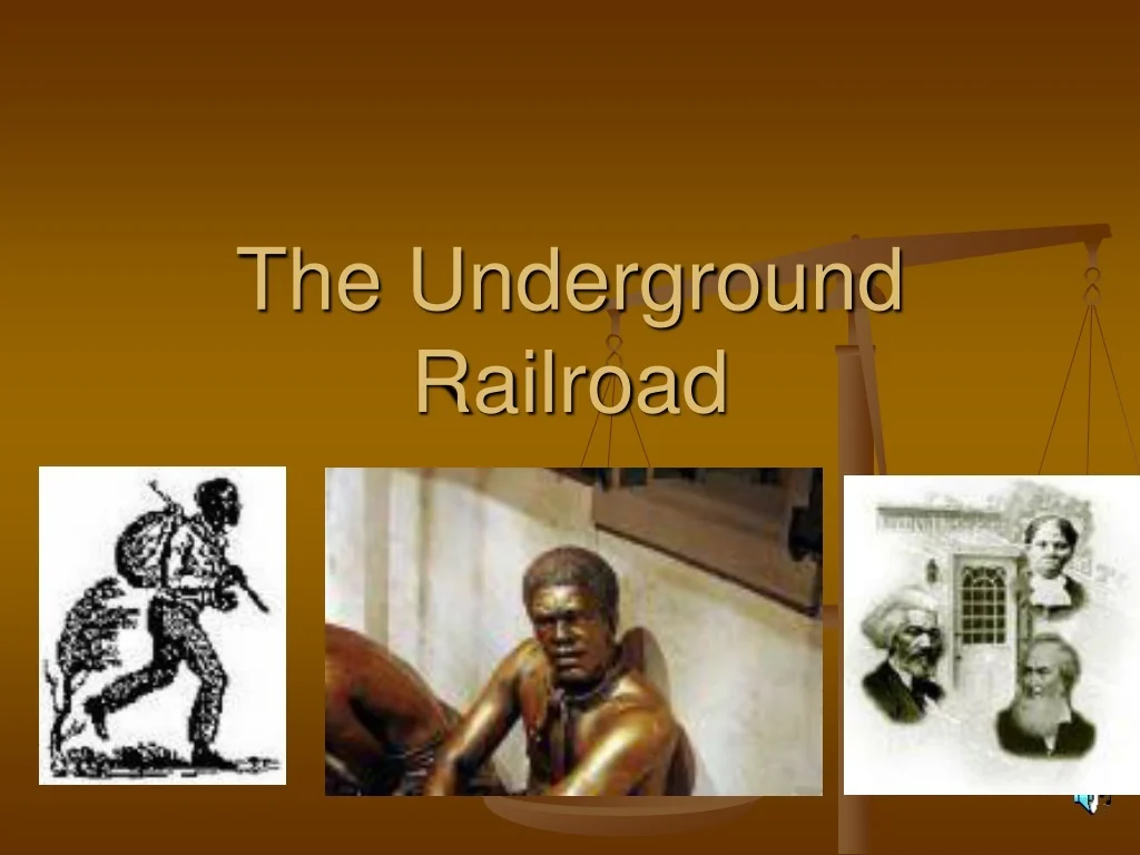 PPT - The Underground Railroad PowerPoint Presentation, free download ...