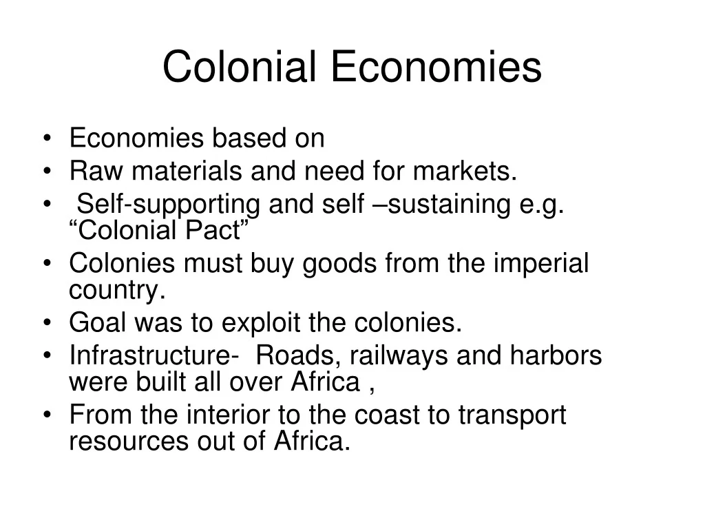 PPT - Colonial Economies: Economic Exploitation and Infrastructure ...