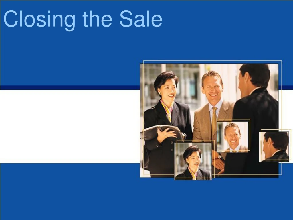 PPT - Mastering the Art of Closing Sales PowerPoint Presentation, free ...