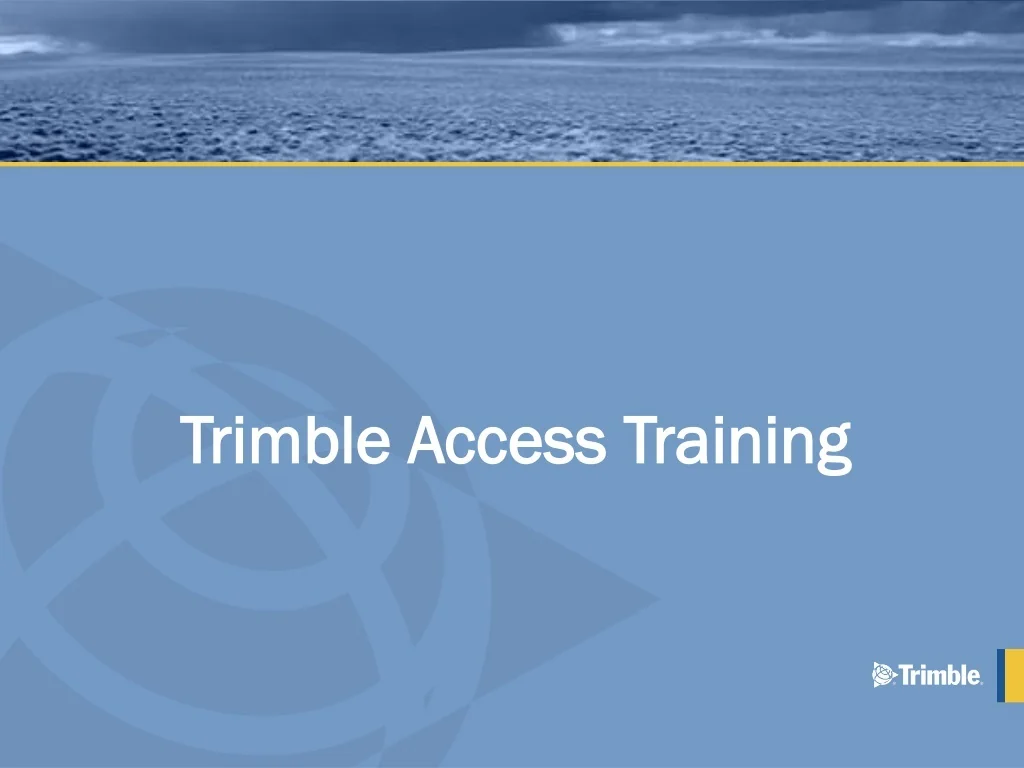 PPT - Trimble Access Installation Manager: Features & Installation ...