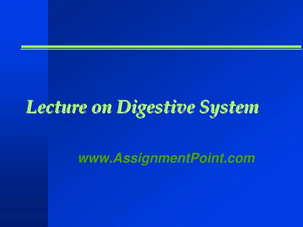 PPT - Lecture on Digestive System PowerPoint Presentation, free ...