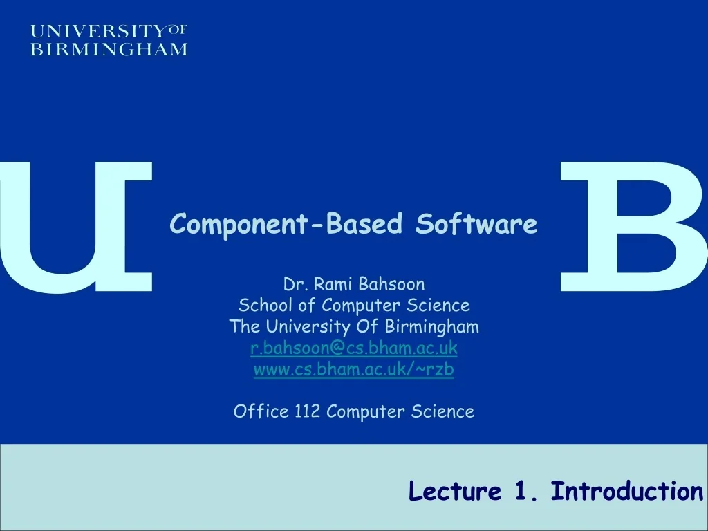 PPT - Component-Based Software Engineering with Dr. R. Bahsoon PowerPoint Presentation - ID:9488887