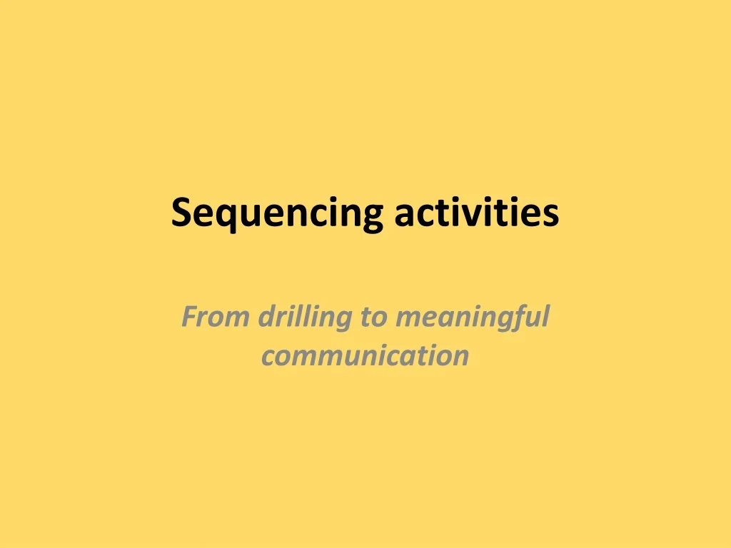 PPT - Sequencing activities PowerPoint Presentation, free download - ID ...
