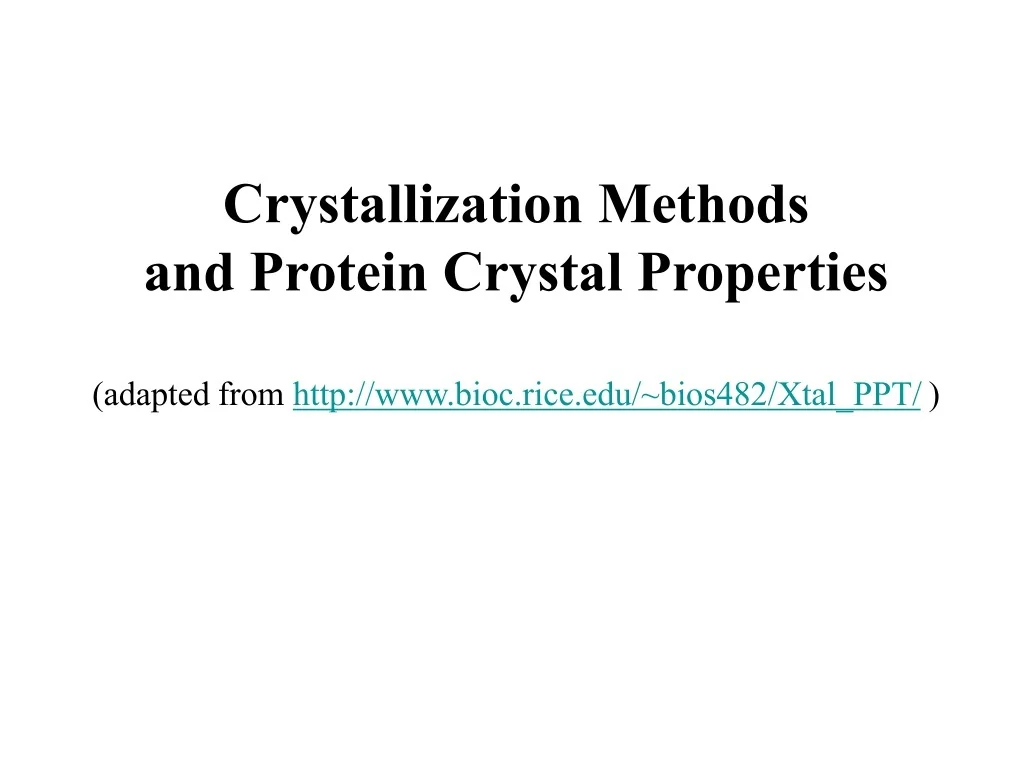 PPT - Crystallization Methods and Protein Crystal Properties PowerPoint ...
