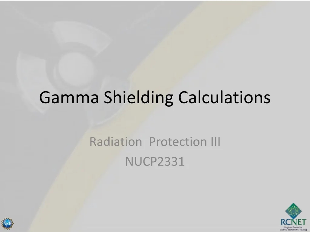 PPT - Gamma Shielding Calculations and Radiation Protection PowerPoint ...