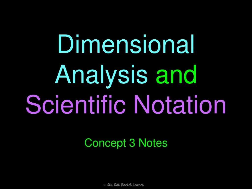 PPT - Mastering Dimensional Analysis and Scientific Notation PowerPoint Presentation - ID:9493288