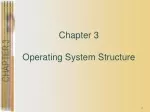 PPT - CHAPTER 3 OPERATING SYSTEM STRUCTURE PowerPoint Presentation ...