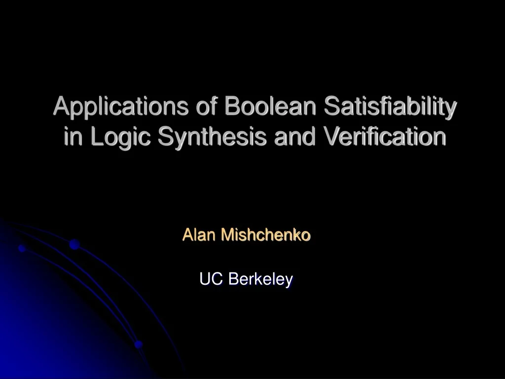 PPT - Applications of Boolean Satisfiability in Logic Synthesis and Verification PowerPoint ...