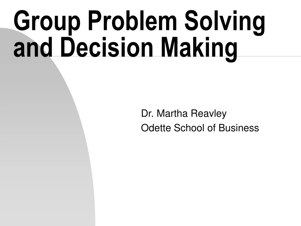 PPT - Effective Group Decision Making and Problem Solving Strategies ...