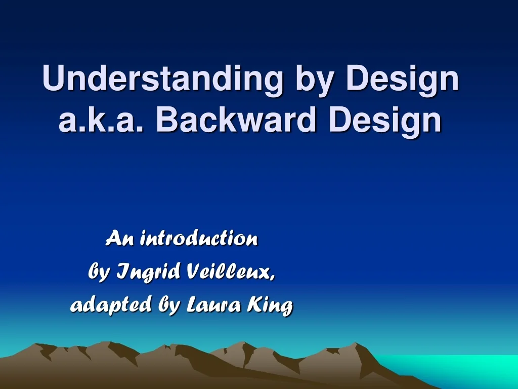 PPT - Planning Engaging Units Using Backward Design Approach PowerPoint ...