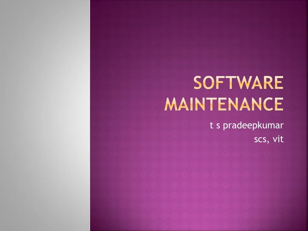 PPT - Software Maintenance: Framework, Importance and Solutions ...