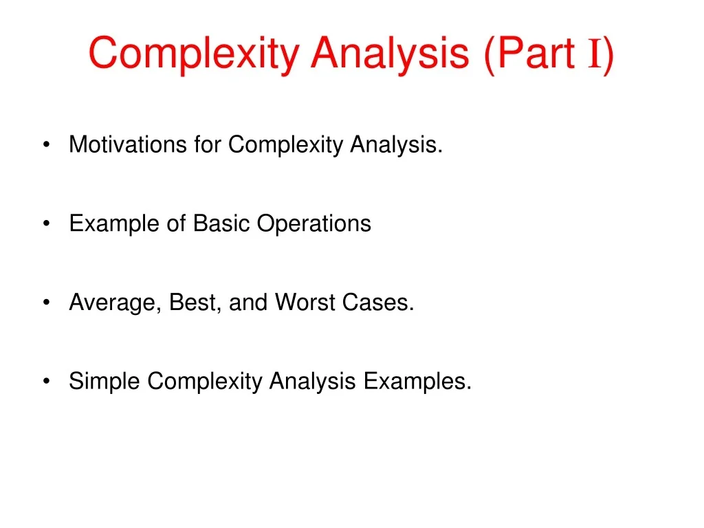 PPT - Complexity Analysis: Motivations and Basic Operations for ...