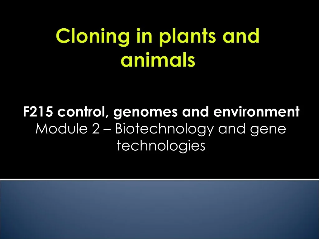 PPT - Cloning in plants and animals PowerPoint Presentation, free ...