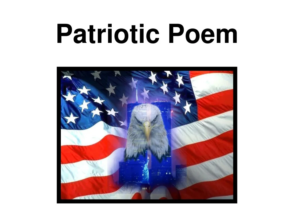 PPT - Patriotic Poem PowerPoint Presentation, free download - ID:9501247