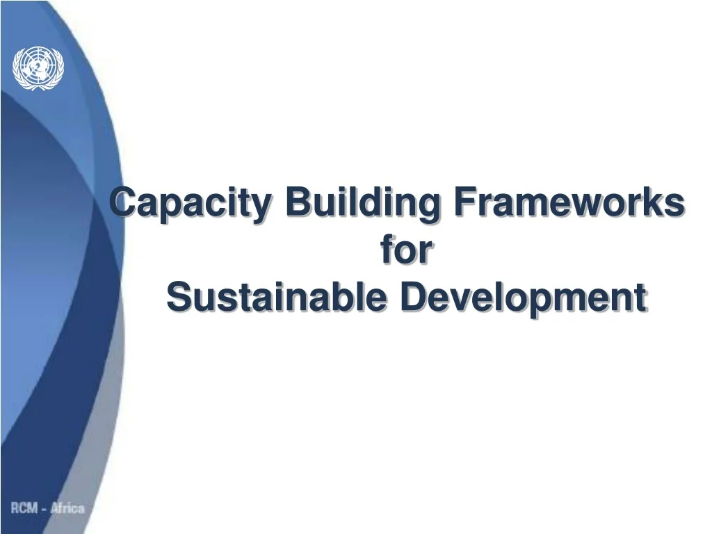 PPT - Capacity Building Frameworks for Sustainable Development ...