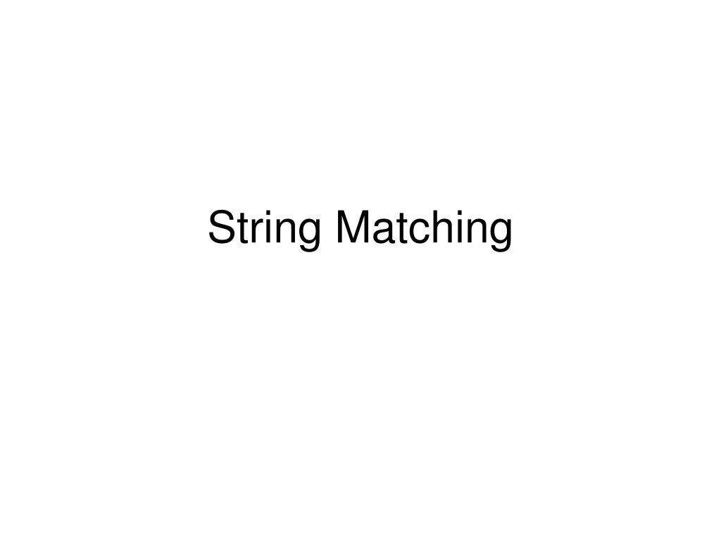 Ppt Efficient String Matching Algorithms For Pattern Detection Powerpoint Presentation Id