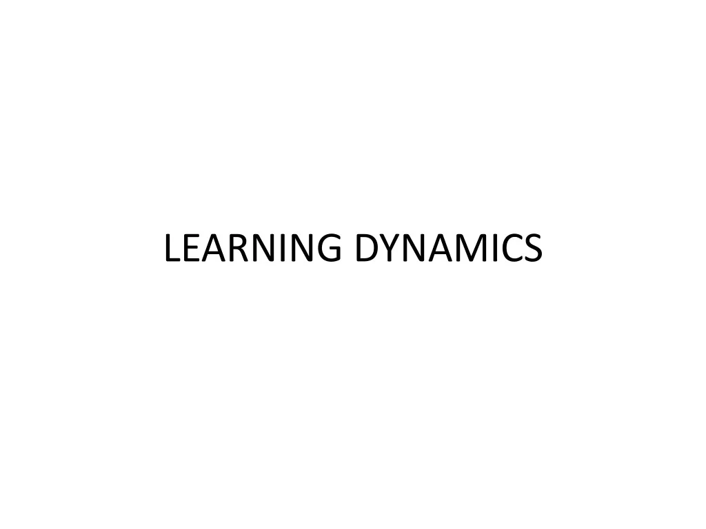 PPT - LEARNING DYNAMICS PowerPoint Presentation, free download - ID:9504403