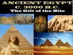 PPT - Ancient Egypt 3100-1069 B.C. PowerPoint Presentation, free ...