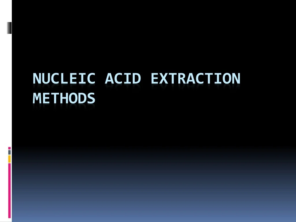PPT - Nucleic Acid Extraction Methods and Specimen Handling PowerPoint ...
