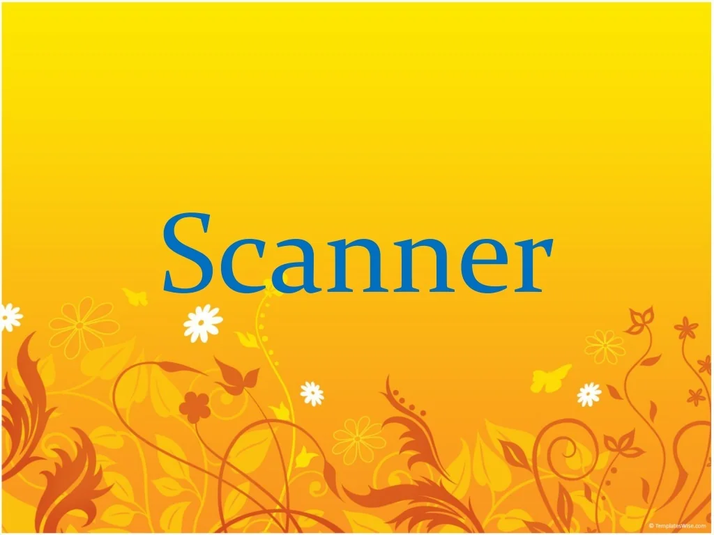 PPT - Scanner PowerPoint Presentation, free download - ID:9504942