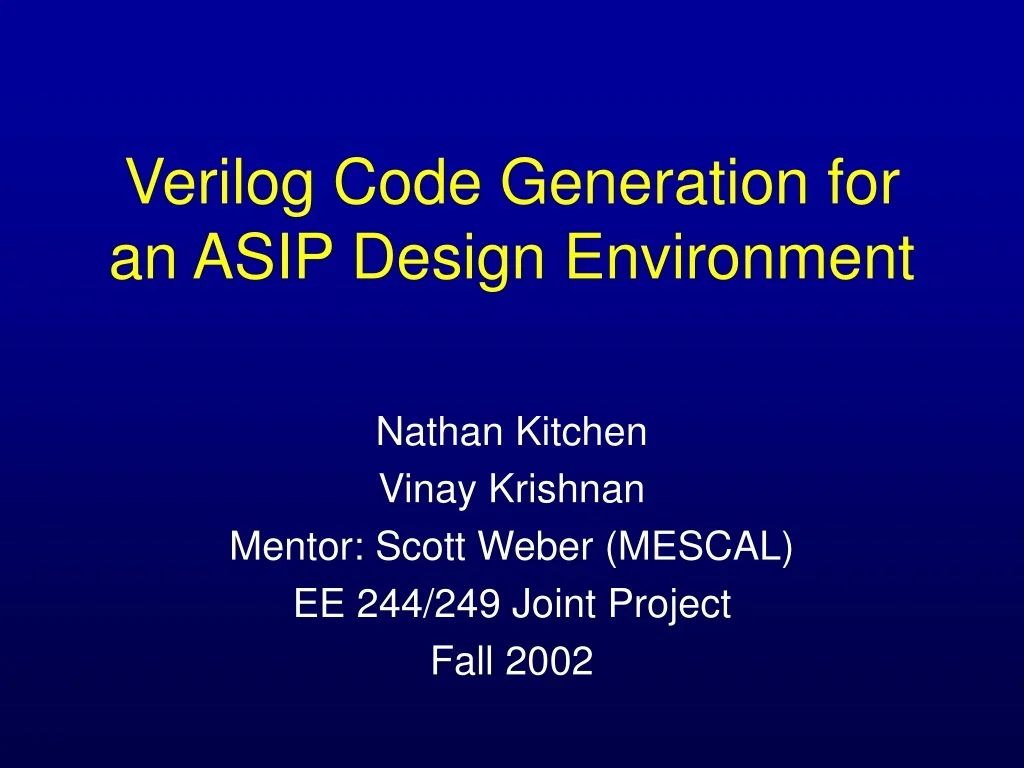 PPT - Verilog Code Generation for an ASIP Design Environment PowerPoint ...