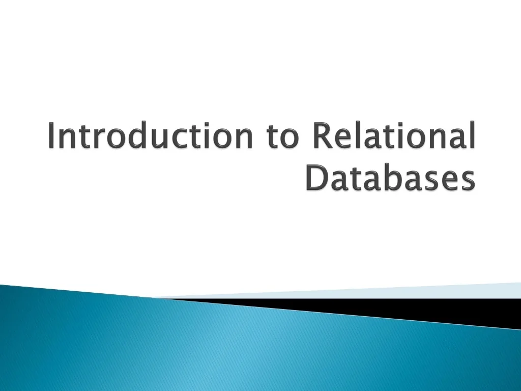 Ppt Introduction To Relational Databases Powerpoint Presentation