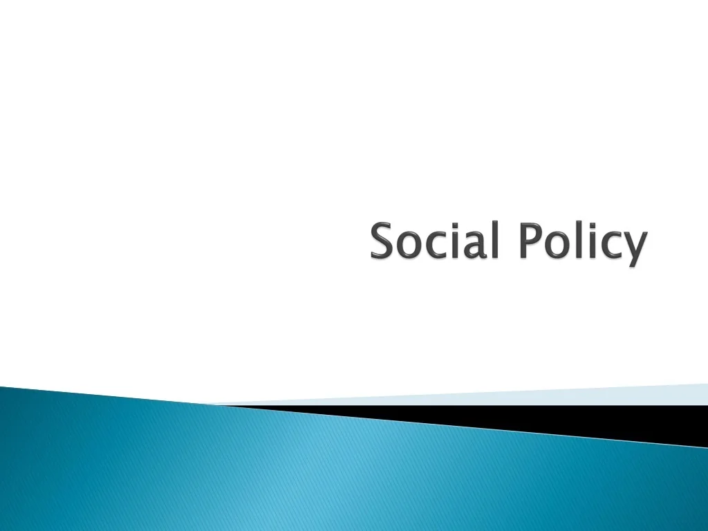PPT - Social Policy: Welfare State and Social Services PowerPoint ...