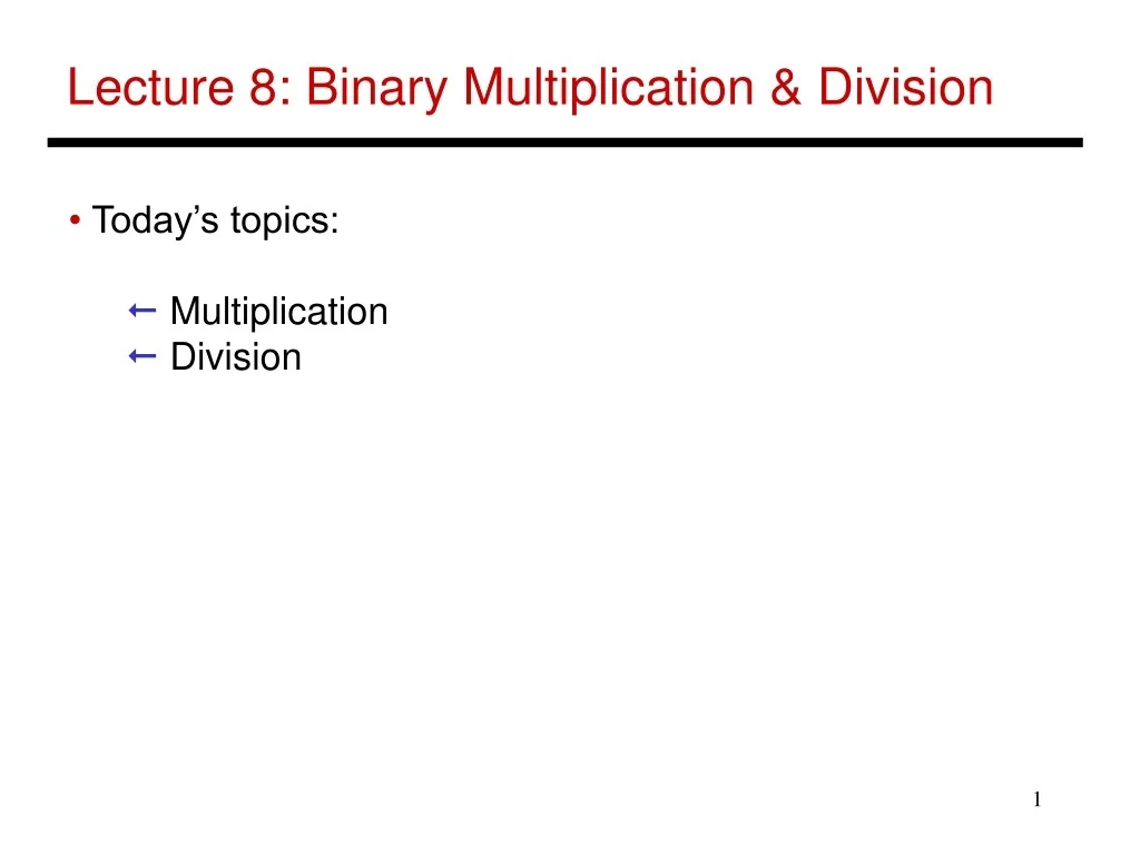 PPT - Binary Multiplication & Division Lecture PowerPoint Presentation - ID:9507734