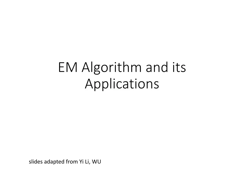 Ppt Em Algorithm And Its Applications Powerpoint Presentation Free 3399