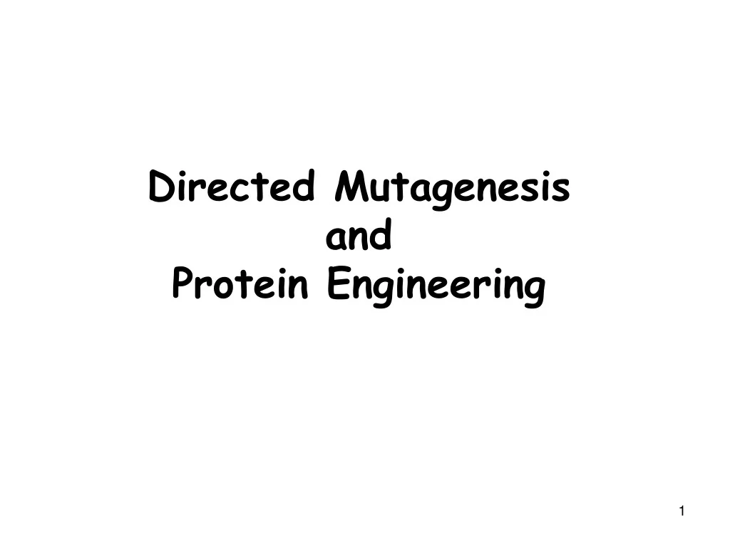 PPT - Protein Engineering and Directed Mutagenesis: Methods and ...