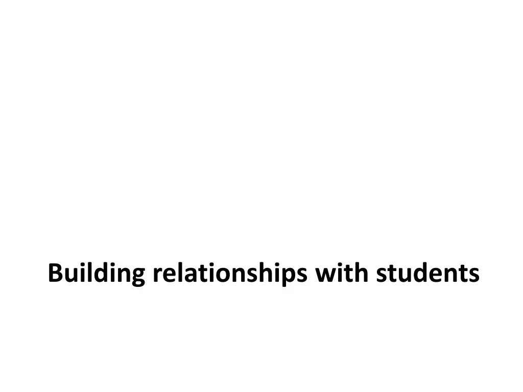 PPT - Effective Strategies for Building Strong Student-Teacher ...