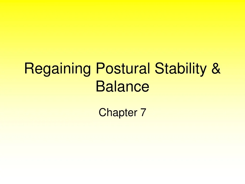 PPT - Enhancing Postural Stability: Key Factors and Strategies ...