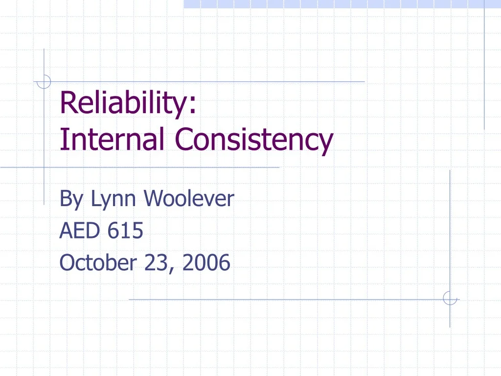 PPT - Internal Consistency Reliability in Research PowerPoint ...