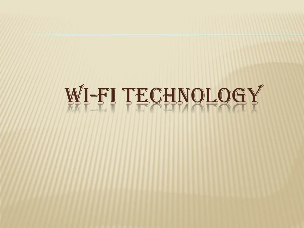PPT - Comprehensive Guide to Wi-Fi Technology PowerPoint Presentation ...