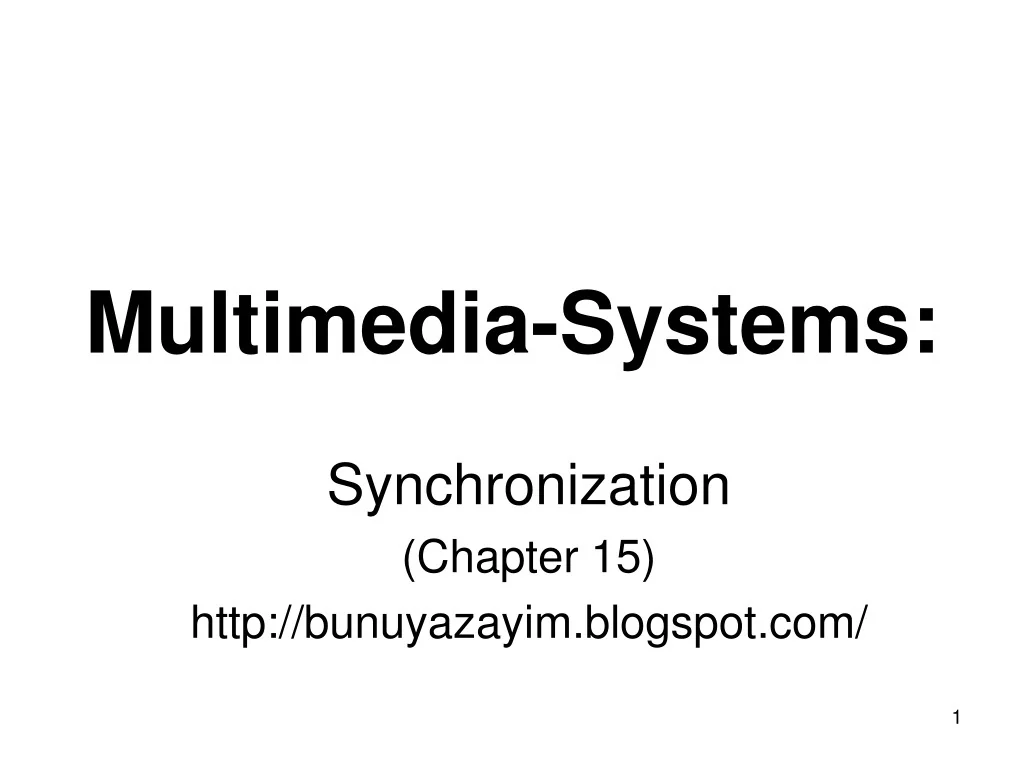 PPT - Multimedia Systems Synchronization: Reference Model and ...