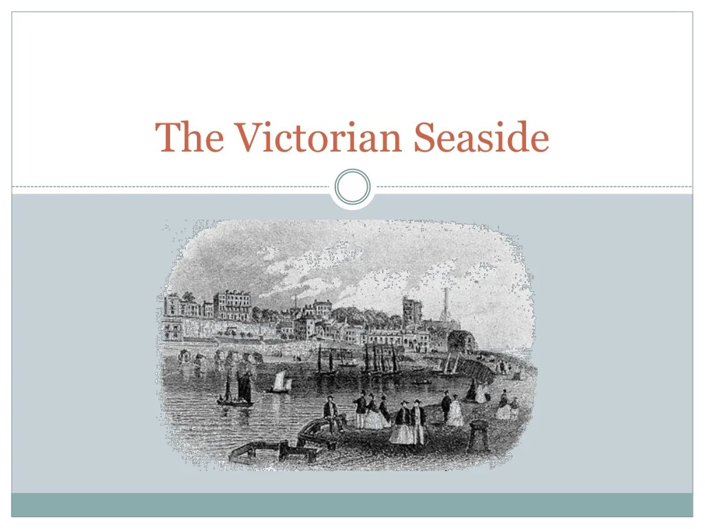 PPT - Victorian Seaside Holidays: Popular Pastimes and Activities ...