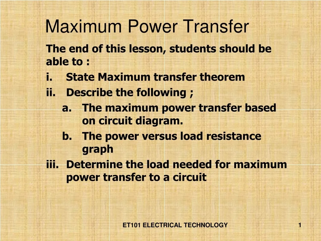 PPT - Electrical Technology: Maximum Power Transfer Theorem PowerPoint ...