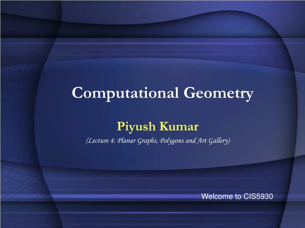PPT - Exploring Computational Geometry: Planar Graphs, Polygons, and ...