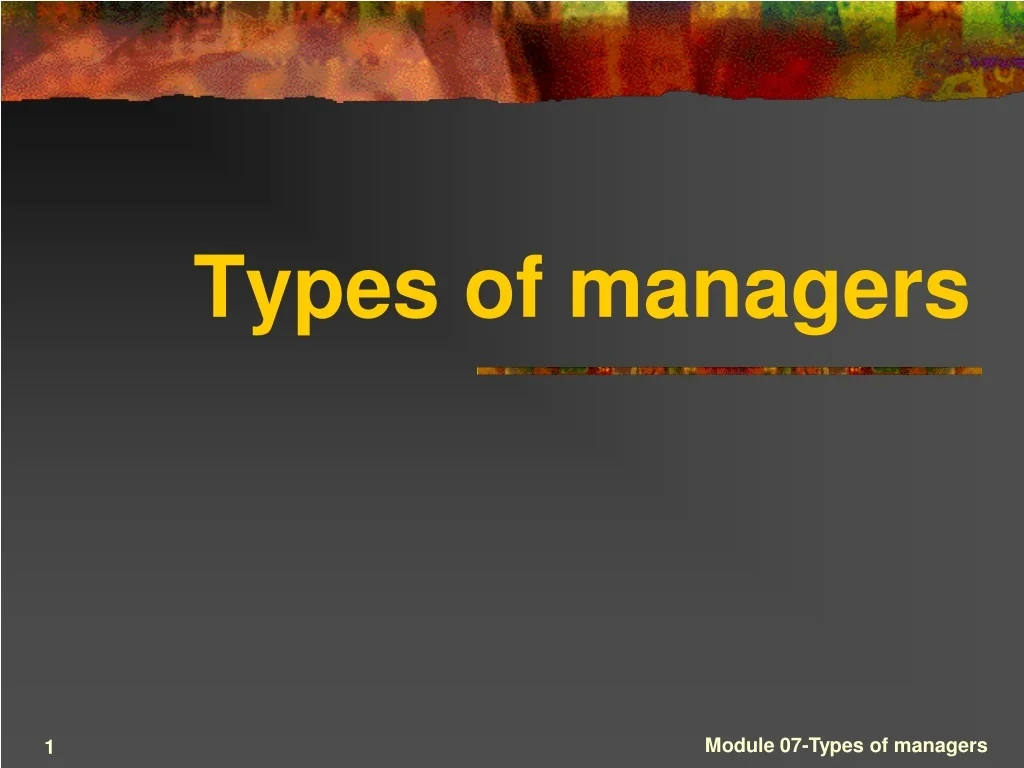 PPT - Different Types of Managers in Organizations PowerPoint ...