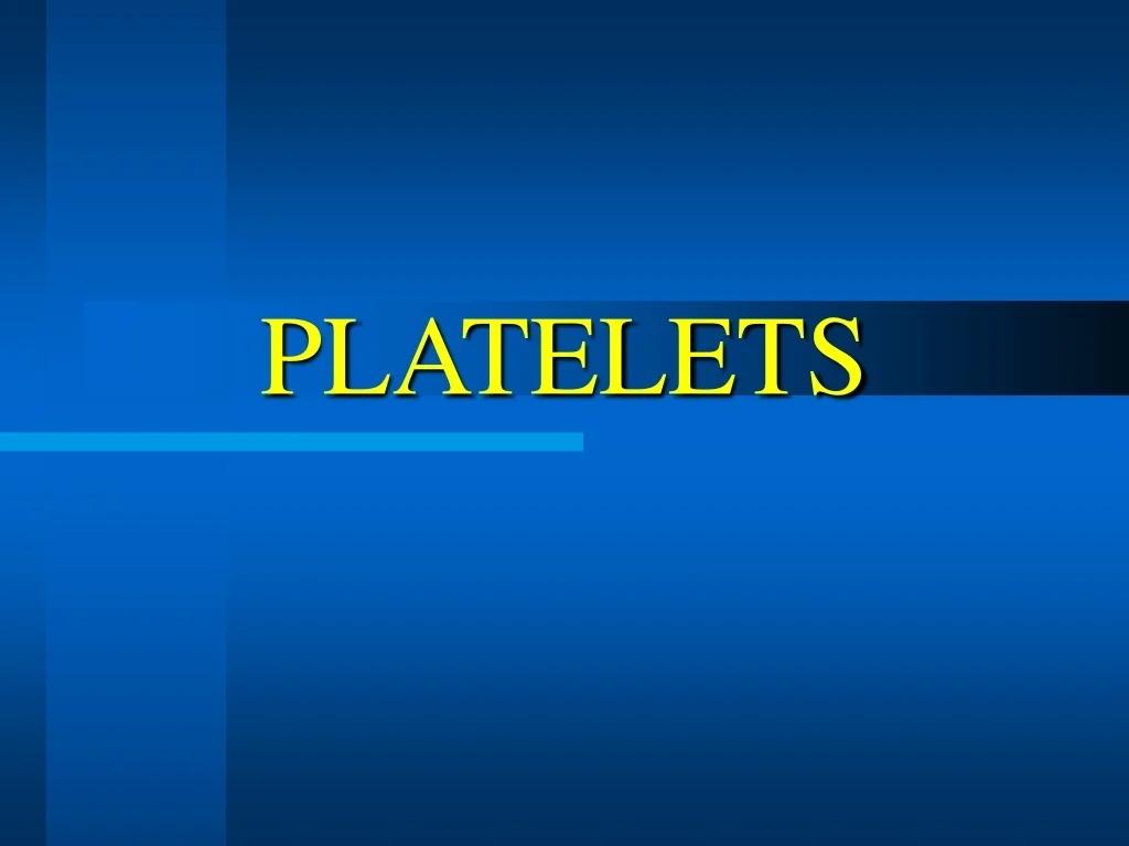 PPT - Platelet Physiology and Disorders: Understanding Structure ...