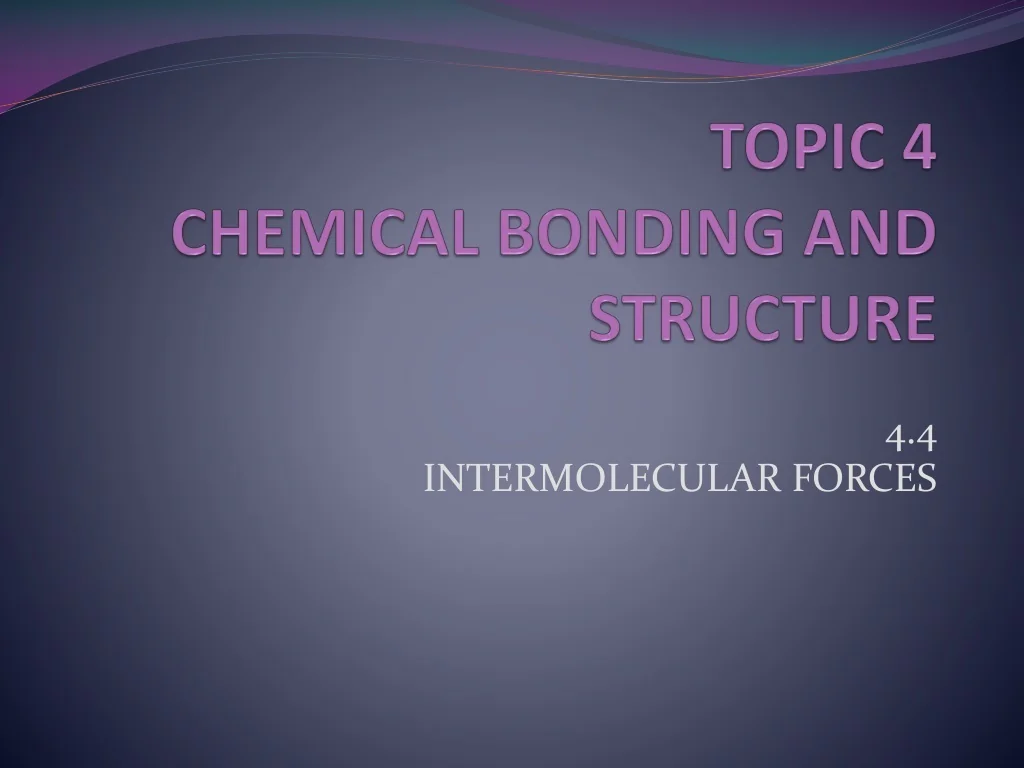 PPT - Intermolecular Forces in Chemical Bonding PowerPoint Presentation ...