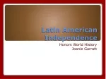 PPT - Latin American Independence PowerPoint Presentation, free ...