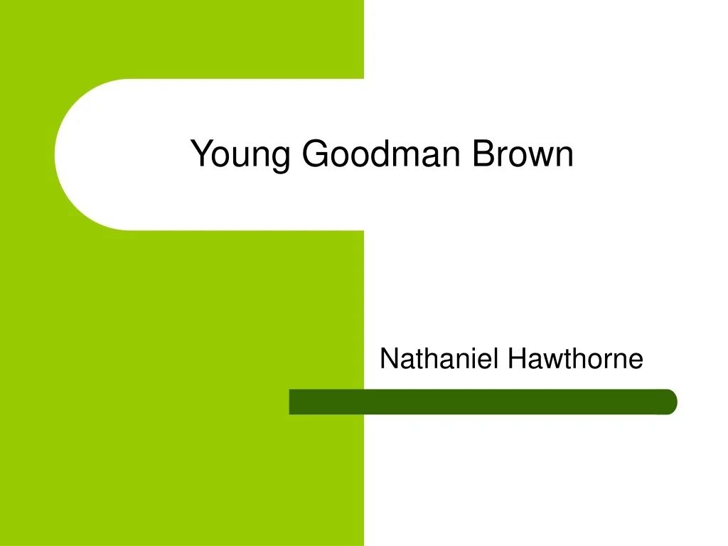 PPT - Young Goodman Brown PowerPoint Presentation, free download - ID ...