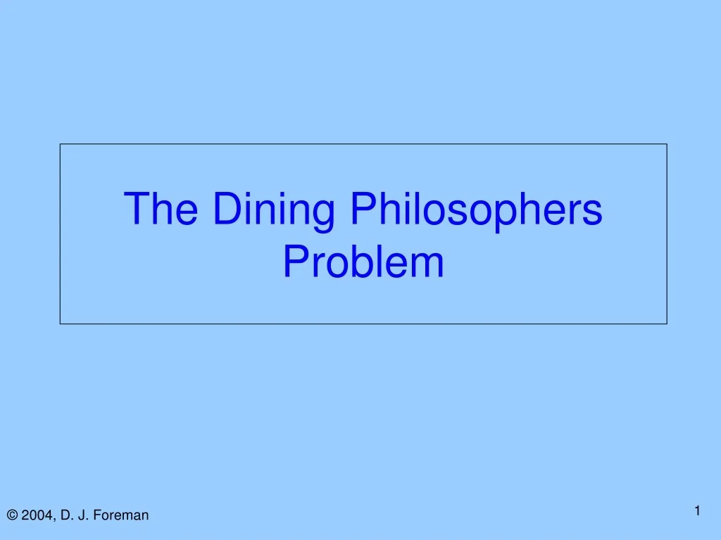 PPT - Dining Philosophers Problem: Explained Solutions & Algorithms ...