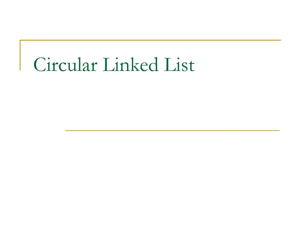 PPT - Circular Linked List PowerPoint Presentation, free download - ID ...