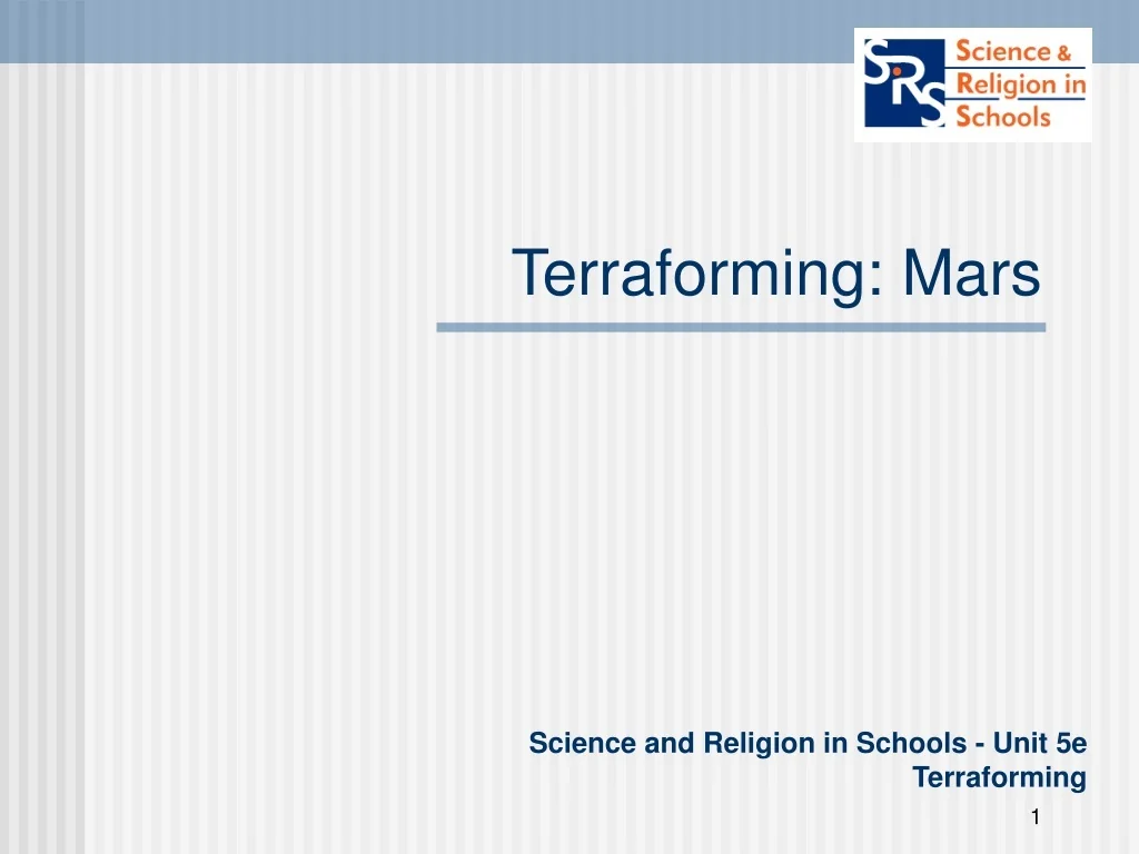 PPT - Exploring Terraforming Mars: Science and Religion in Schools ...