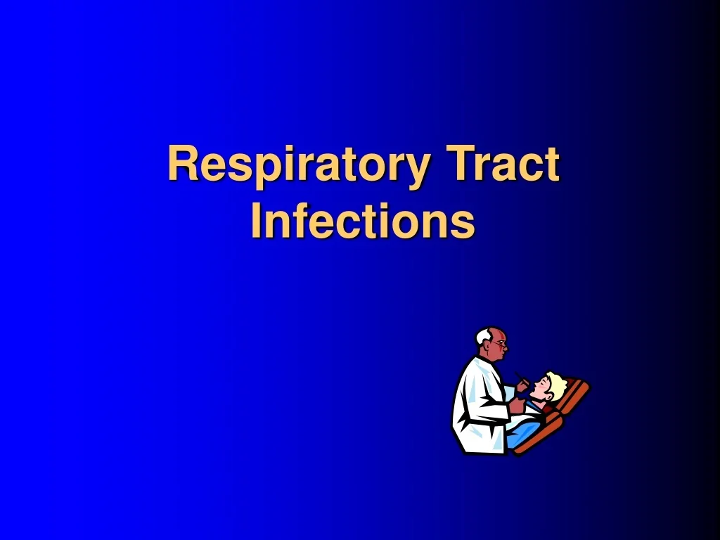 PPT - Respiratory Tract Infections PowerPoint Presentation, free ...