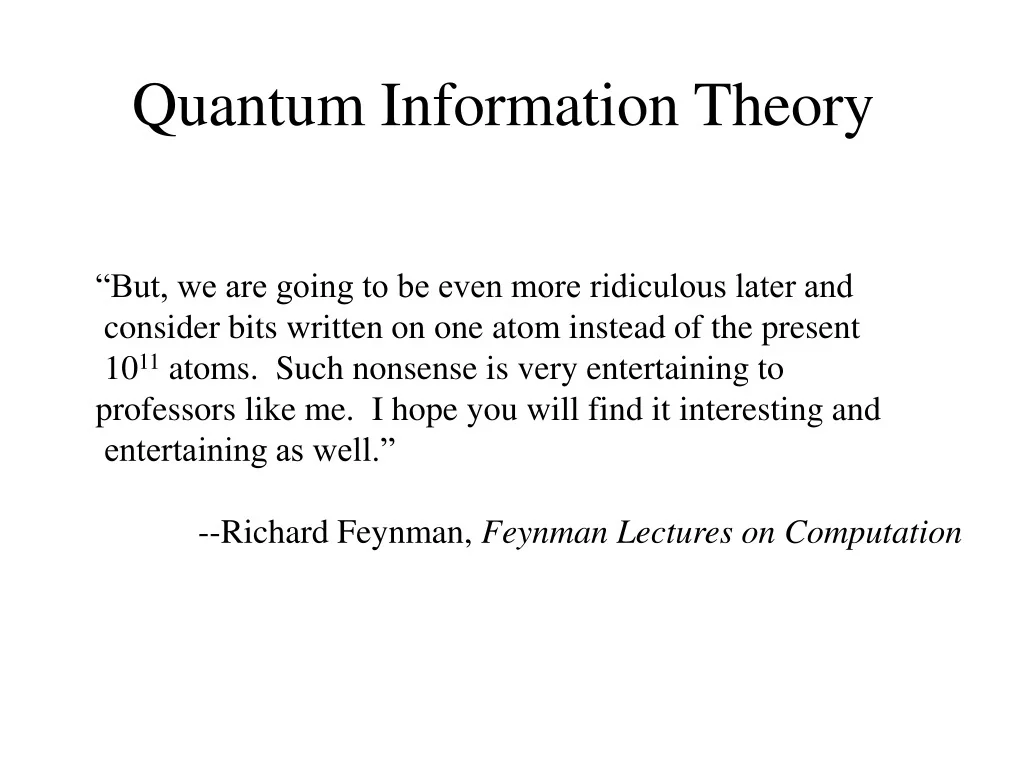 PPT - Exploring Quantum Information Theory: Entanglement, Communication ...