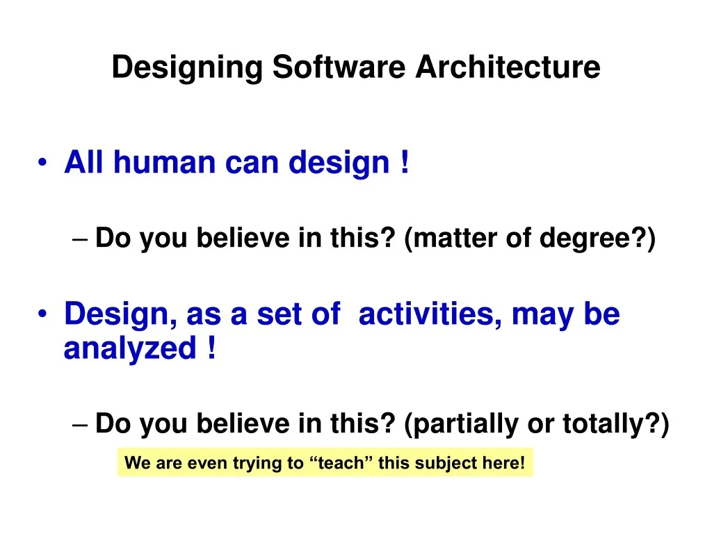 PPT - Exploring Software Architecture Design: Stages, Challenges, and ...